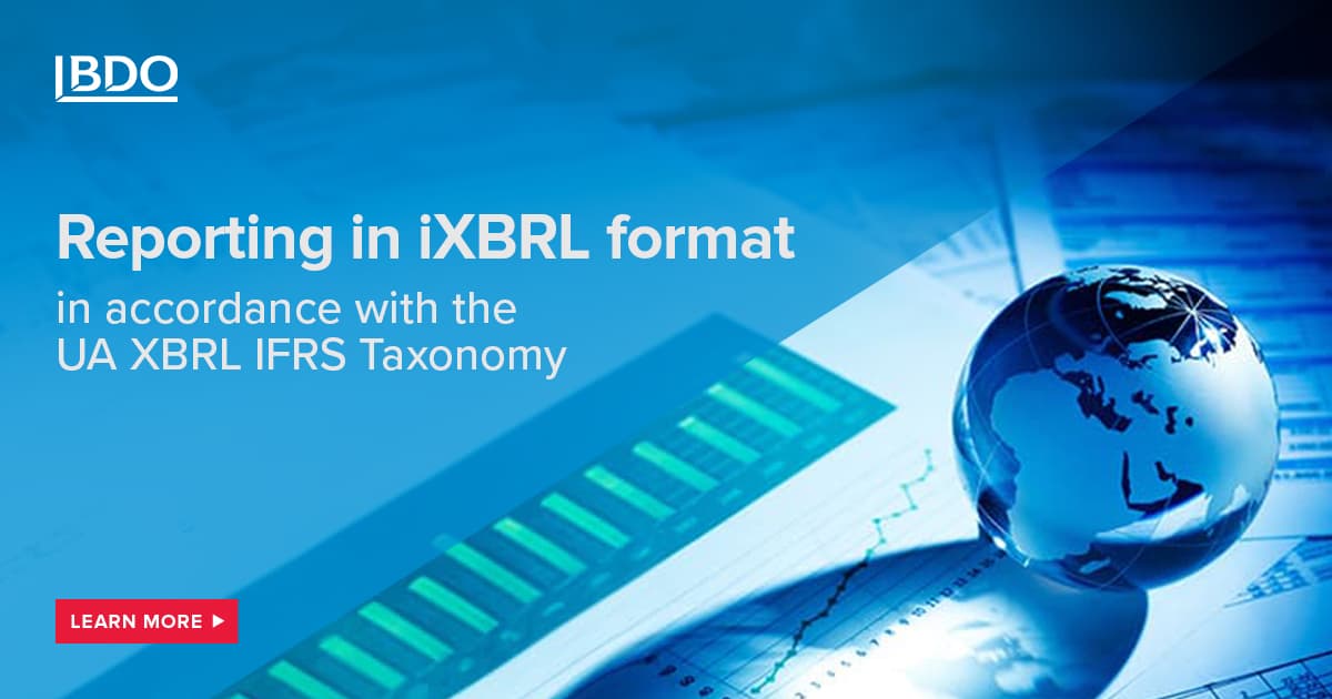 Reporting in iXBRL format in accordance with the UA XBRL IFRS Taxonomy - BDO
