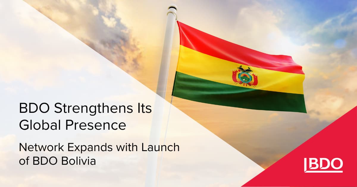 BDO Strengthens Its Global Presence: BDO Bolivia launch - BDO