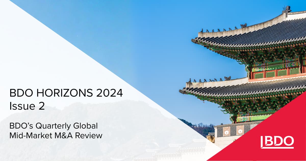 BDO Horizons 2024: a global review of the M&A market. Issue 2 - BDO