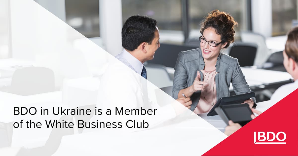 BDO in Ukraine has joined the “White Business Club” - BDO