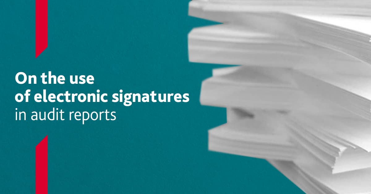 On the use of electronic signatures in audit reports and how this will ...