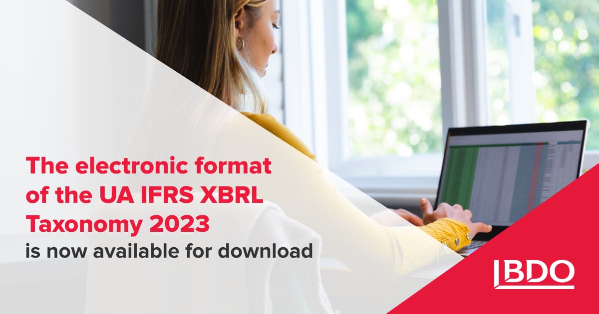 Taxonomy UA IFRS XBRL 2023 for business — new reporting requirements - BDO