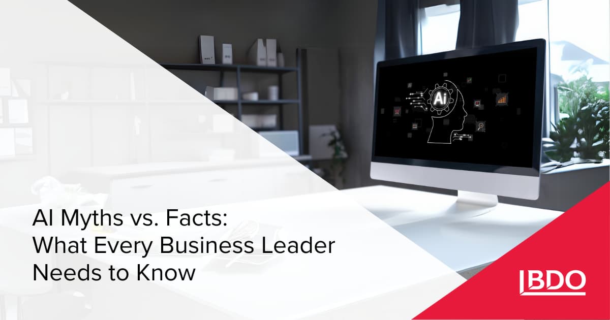 AI Myths Vs Facts What Every Business Should Know BDO ai-myths-vs-facts-what-every-business-should-know-bdo