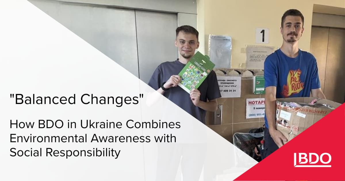 Environmental campaign “Balanced Changes” and sustainable development - BDO